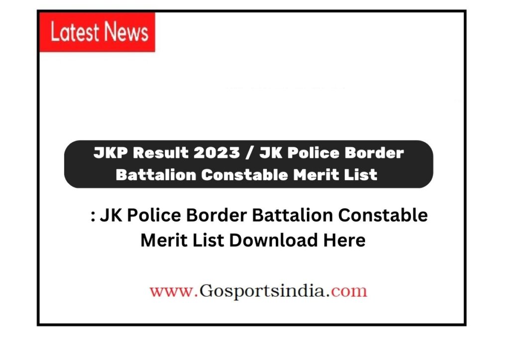 JK Police Result 2024 (OUT) - JKP Border Battalion Merit List Download ...