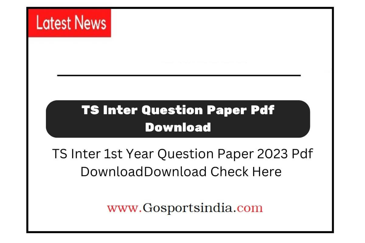 TS Inter 1st Year Question Paper 2023 Pdf Download
