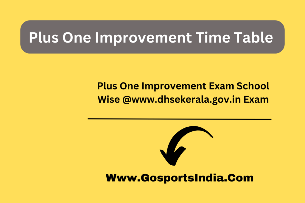 Plus One Improvement Time Table 2024 School Wise @www.dhsekerala.gov.in ...